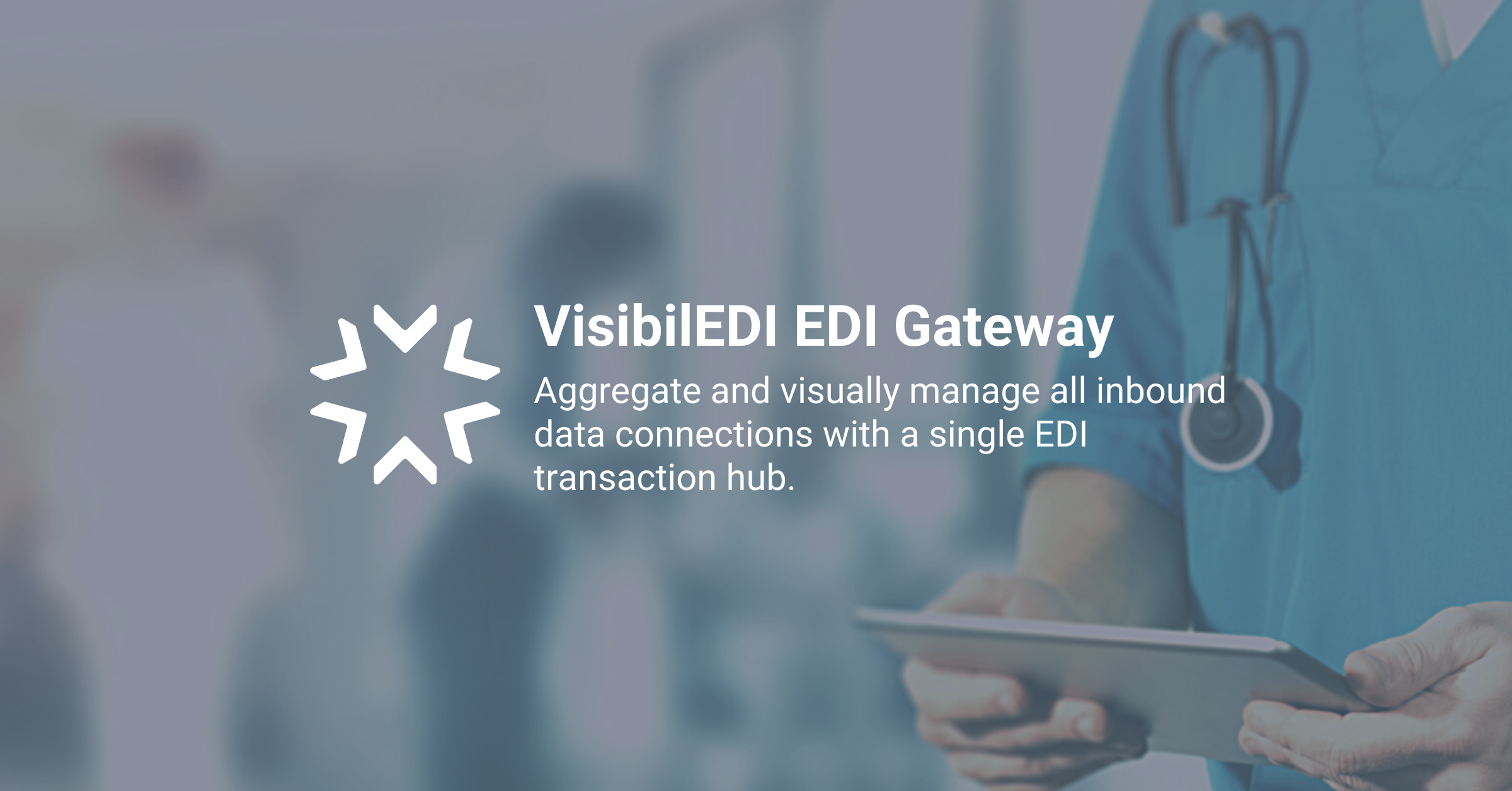 EDI Gateway | Healthcare Transaction Processing | VisibilEDI